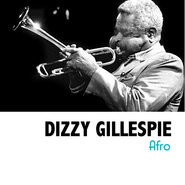 Afro, Dizzy Gillespie - Qobuz