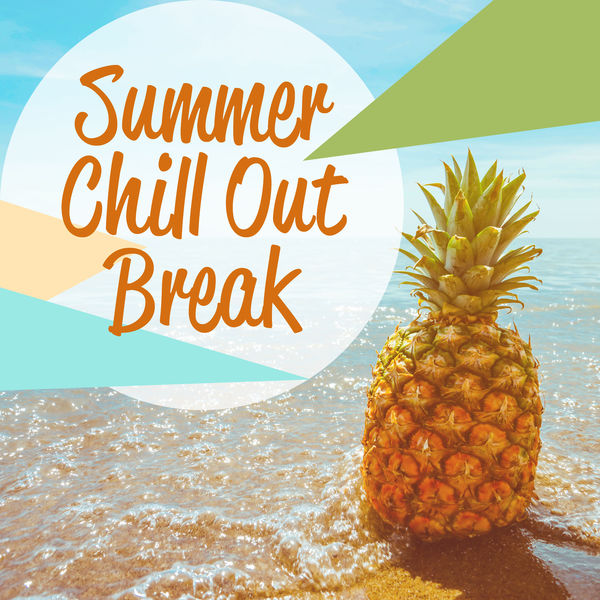 Summer Chill Out Break – Holiday Music to Rest, Tropical Island ...