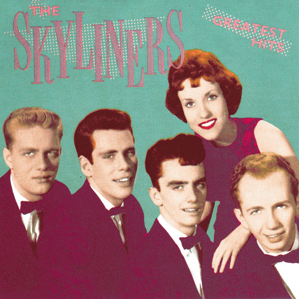 The Skyliners: Greatest Hits, The Skyliners - Qobuz
