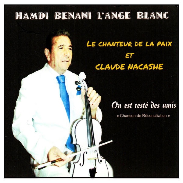Le chanteur de la paix et Claude Nacashe, Hamdi Benani - Qobuz