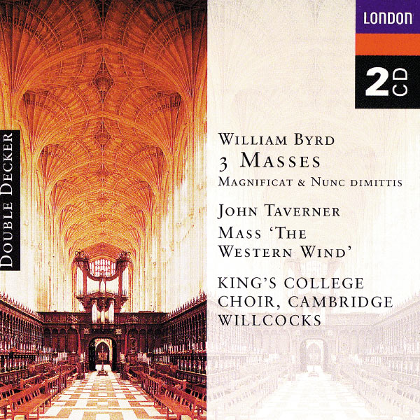 Byrd: 3 Masses, Taverner: Western Wind Mass etc., Choir of King's College, Cambridge - Qobuz