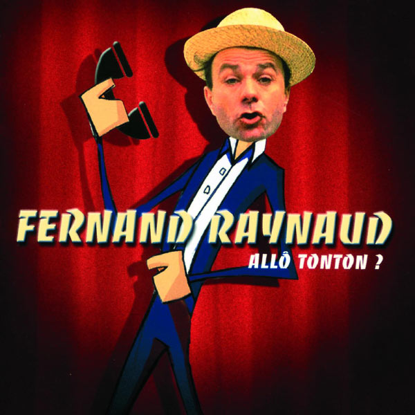 Le Meilleur De, Fernand Raynaud - Qobuz