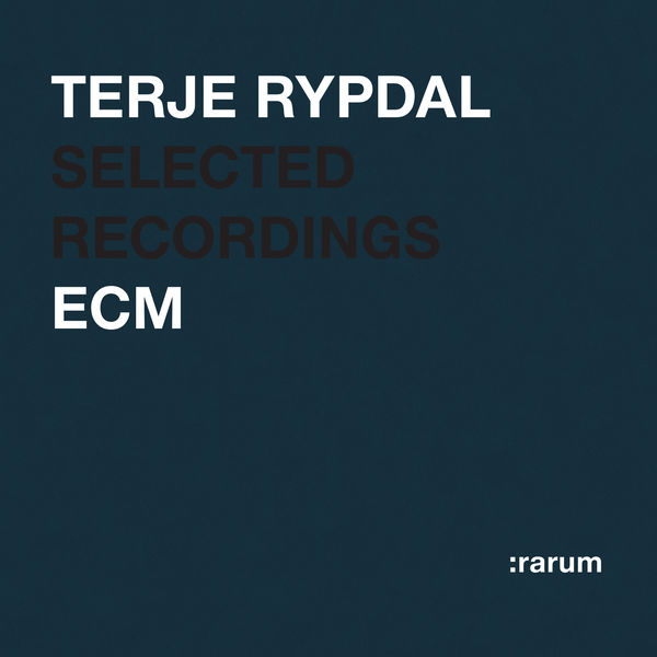 Selected Recordings, Terje Rypdal - Qobuz