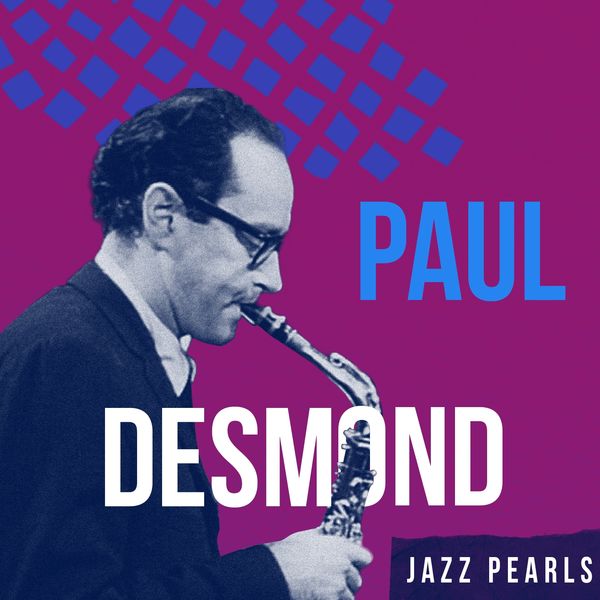 Album Paul Desmond, Jazz Pearls de Paul Desmond | Qobuz : téléchargez ...