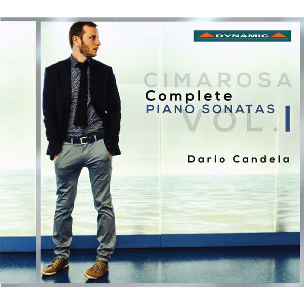 Cimarosa: Complete Keyboard Sonatas, Vol. 1, Dario Candela - Qobuz