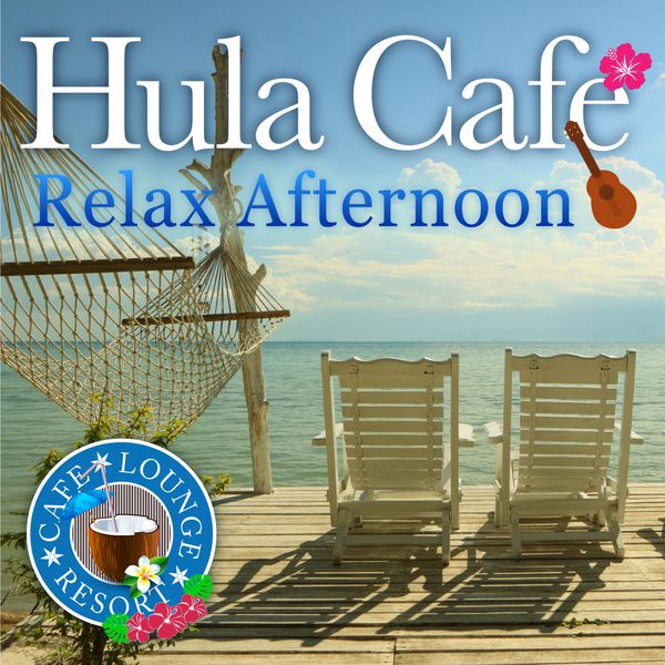 The Best of Hawaiian Lounge Music - Hula Café Relax Afternoon, Café ...