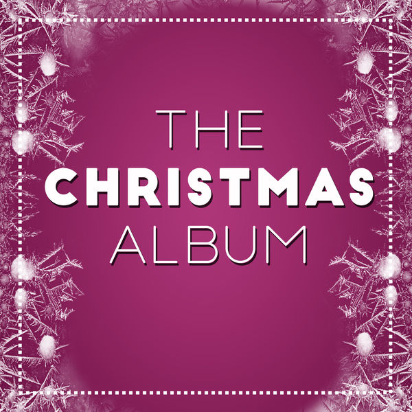 The Christmas Album, Christmas Hits & Christmas Songs - Qobuz