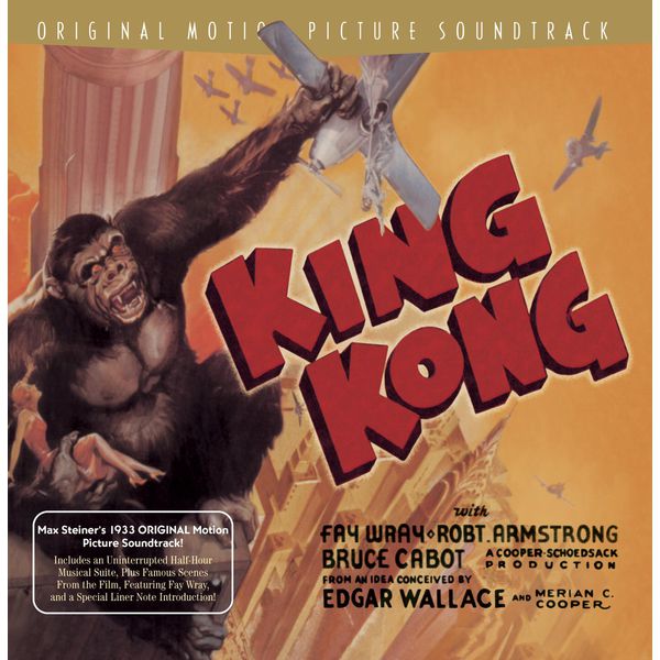 King Kong: 1933 Original Motion Picture Soundtrack, Max Steiner - Qobuz
