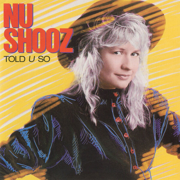 Told U So, Nu Shooz - Qobuz