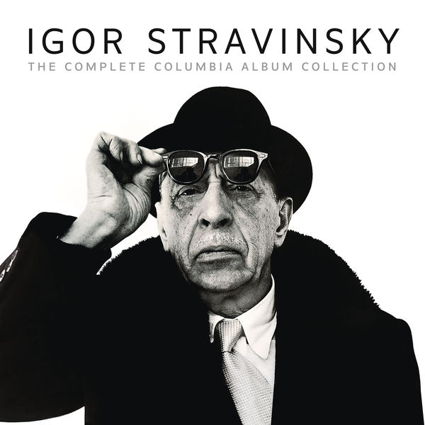Igor Stravinsky - The Complete Columbia Album Collection, Igor ...