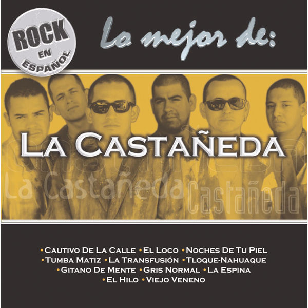 Rock En Espanol - Lo Mejor De La Castañeda, La Castañeda - Qobuz
