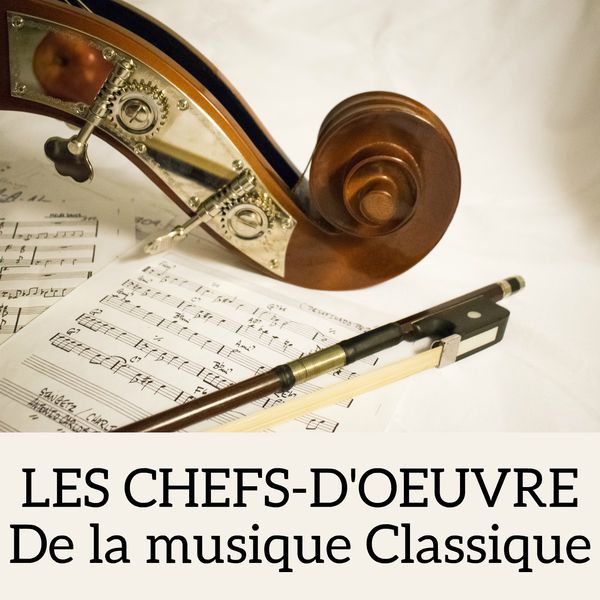 Les Chefs-D'oeuvre De La Musique Classique, Various Composers de ...
