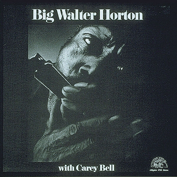 Big Walter Horton With Carey Bell, Walter Horton - Qobuz