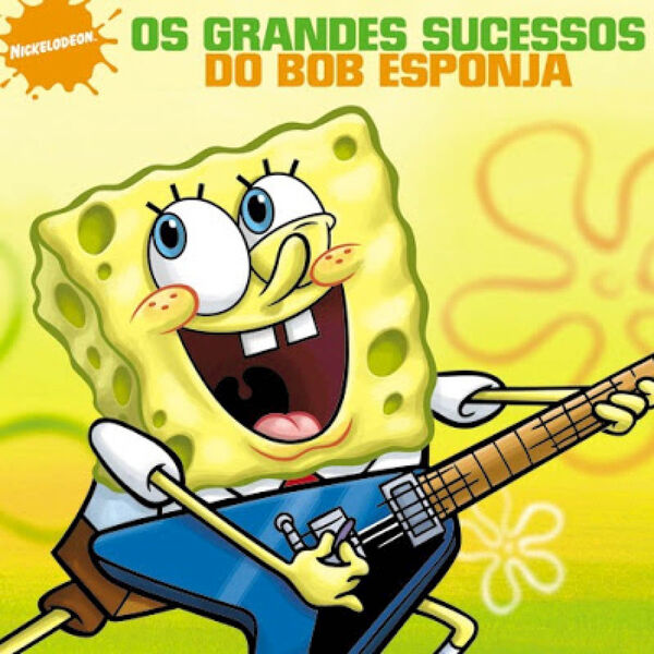 OS GRANDES SUCESSOS DO BOB ESPONJA, SpongeBob Schwammkopf - Qobuz