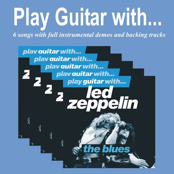 Play Guitar with Led Zeppelin - The Blues, The Backing Tracks - Qobuz