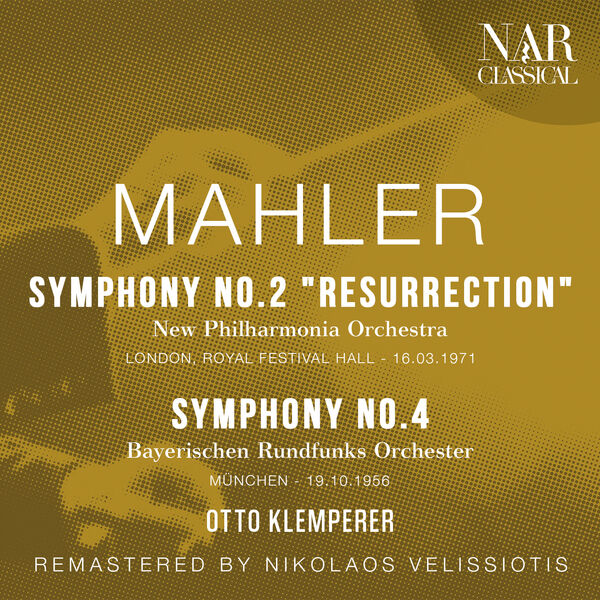 MAHLER: SYMPHONY No. 2 "RESURRECTION", SYMPHONY No. 4, オットー・クレンペラー - Qobuz