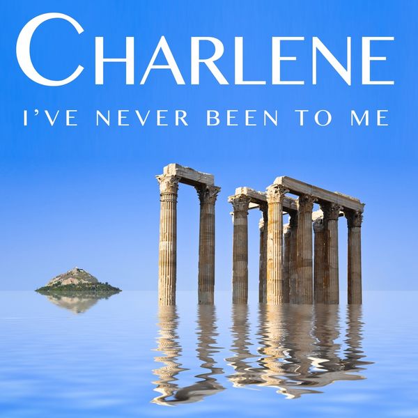 I've Never Been to Me (Rerecorded), Charlēne - Qobuz
