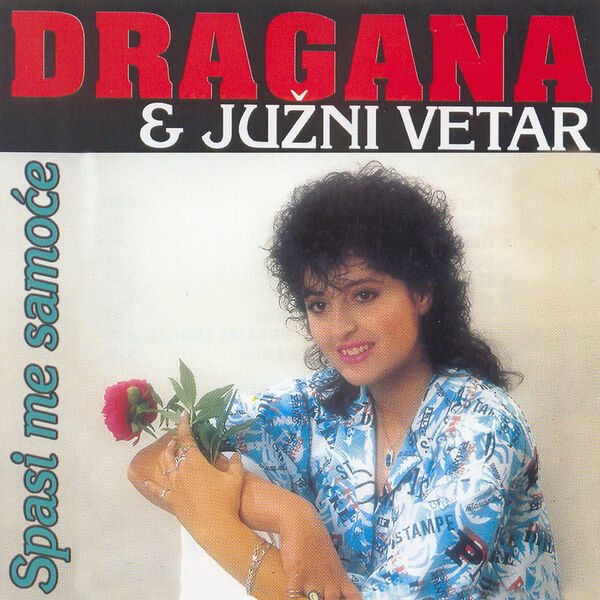 Spasi me samoće, Dragana Mirkovic - Qobuz