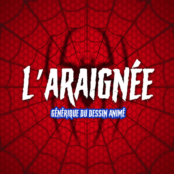 L'Araignée (Générique du dessin animé) (Remastered), Jacques Labelle - Qobuz