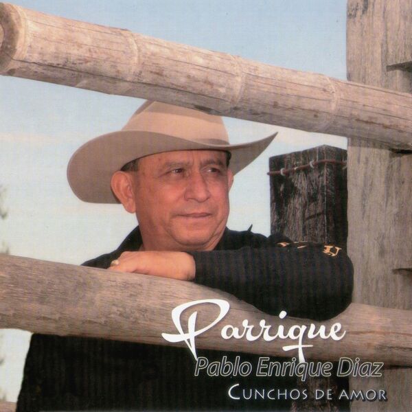 Cunchos de Amor, PABLO ENRIQUE DIAZ - Qobuz
