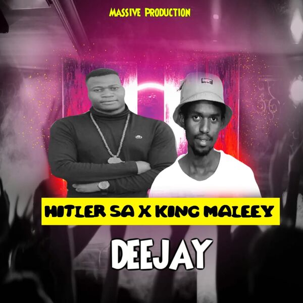 DeeJay (King Marleey x Hitler SA) (Radio Edit), Hitler SA Massive Production - Qobuz