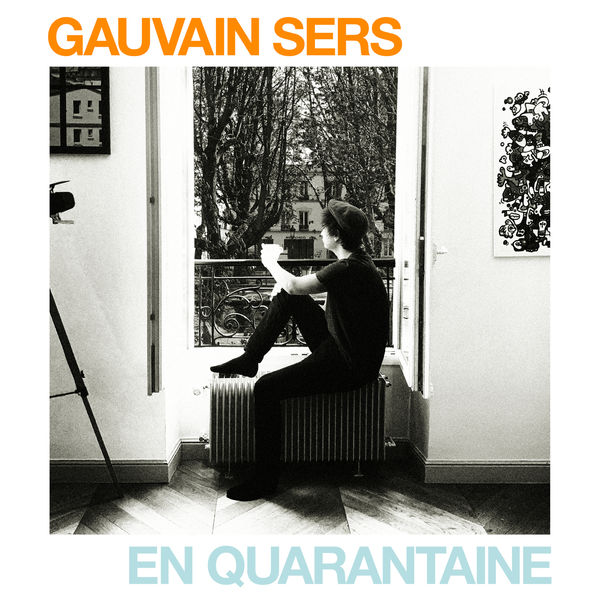 En quarantaine, Gauvain Sers - Qobuz