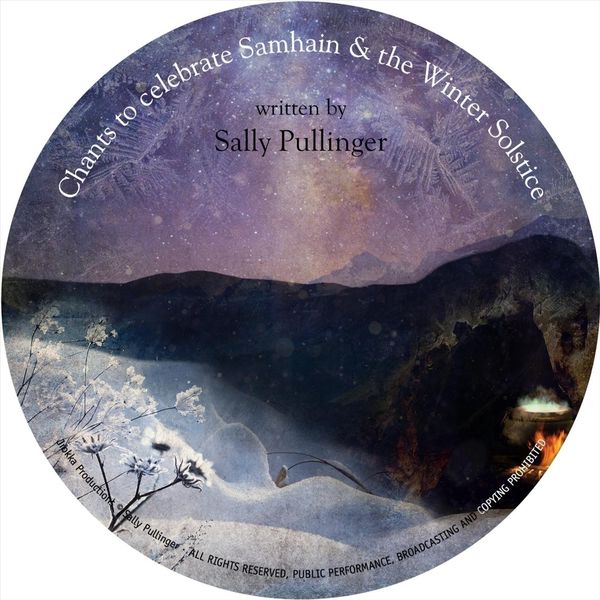 Chants to Celebrate Samhain and the Winter Solstice, Sally Pullinger ...