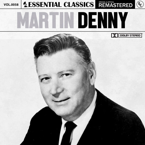 Essential Classics, Vol. 58: Martin Denny, Martin Denny - Qobuz