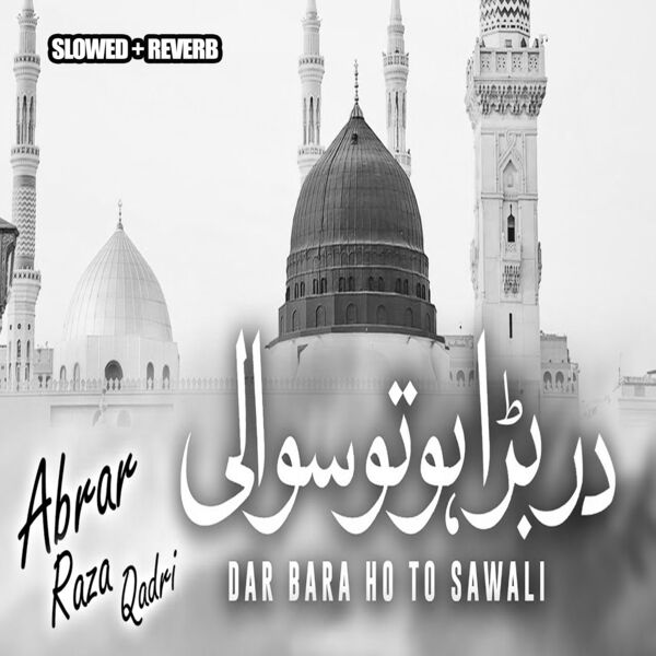 Dar Bara Ho To Sawali Lofi Version, Abrar Raza Qadri - Qobuz