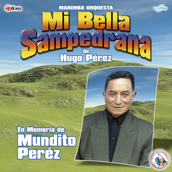 En Memoria de Mundito Peréz. Música de Guatemala para los Latinos ...