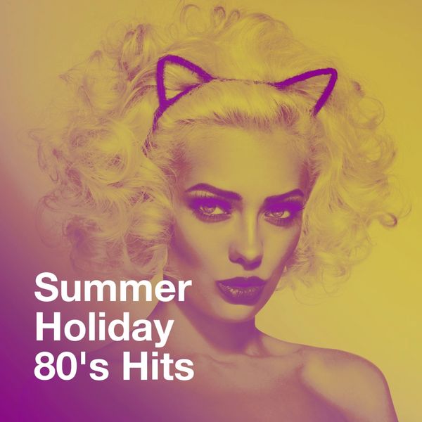 Summer Holiday 80's Hits, 80's & 90's Pop Divas - Qobuz