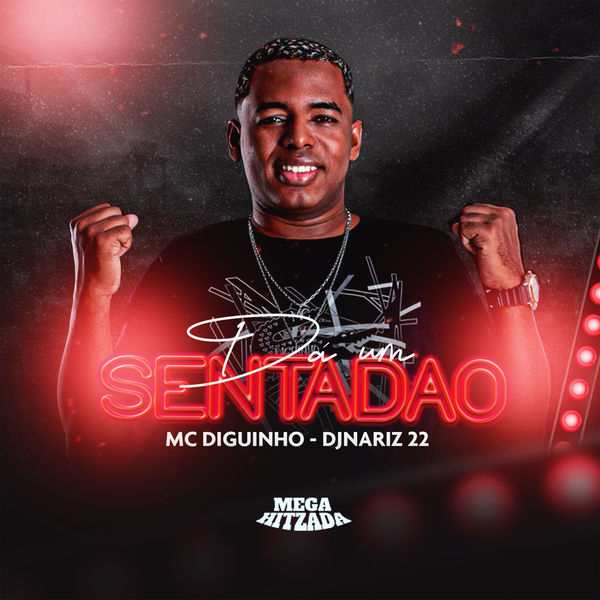 Dá um Sentadão, MC Diguinho - Qobuz