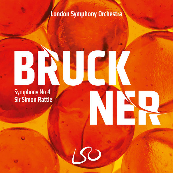 Bruckner: Symphony No. 4, Sir Simon Rattle - Qobuz