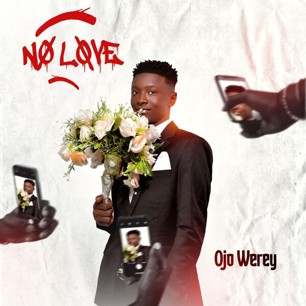 No Love, Ojo Werey - Qobuz