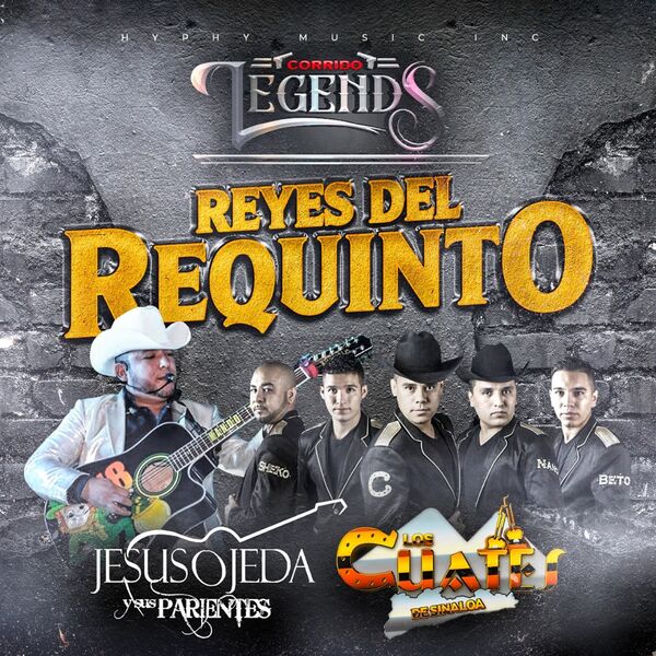 Reyes del Requinto, Corrido Legends - Qobuz
