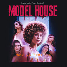 Model House (Original Motion Picture Soundtrack), Nicholas Pike - Qobuz