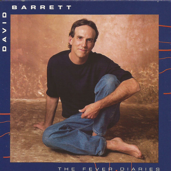 The Fever Diaries, David Barrett - Qobuz
