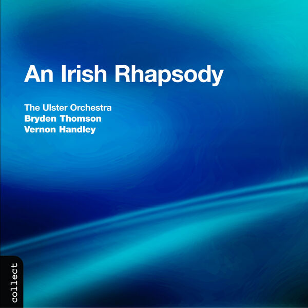 An Irish Rhapsody - The Ulster Orchestra play Music of Bax, Moeran ...