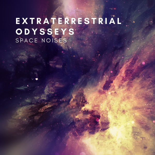 Extraterrestrial Odysseys – Space Noises to Fall Asleep Easily and Fast ...