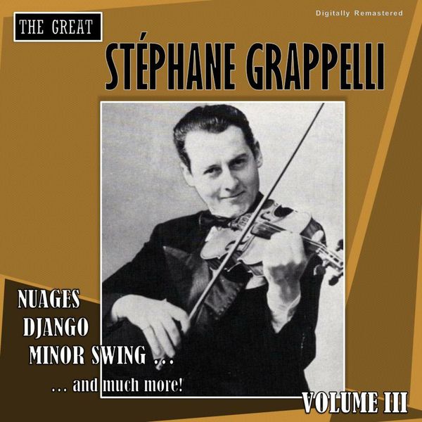 Album The Great Stéphane Grappelli, Vol. 3 (Digitally Remastered ...