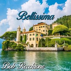 Bellissima, Bob Recchione - Qobuz