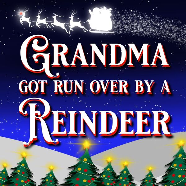 Grandma Got Run Over by a Reindeer, Christmas Music - Qobuz