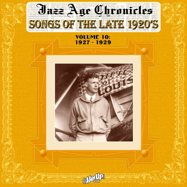 Jazz Age Chronicles, Vol. 10: Songs of the Late 1920s, Various Artists ...