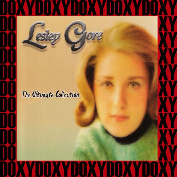 The Ultimate Collection (Remastered, Doxy Collection), Lesley Gore - Qobuz