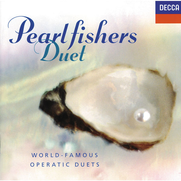 Pearlfisher's Duet - World Famous Operatic Duets, Luciano Pavarotti - Qobuz