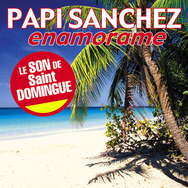 Enamorame Papi Sanchez Qobuz