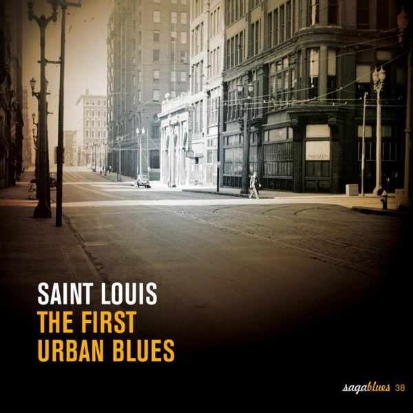 Saga Blues: Saint Louis Blues "The First Urban Blues", Various Artists ...