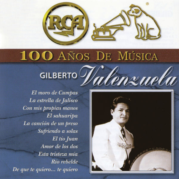 RCA 100 Años de Música, Gilberto Valenzuela - Qobuz