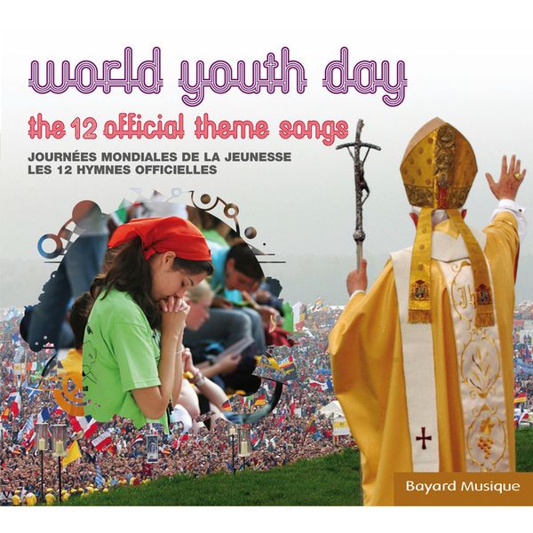 World Youth Day: The 12 Official Theme Songs, Various Artists - Qobuz