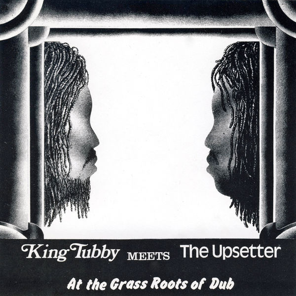 King Tubby Meets the Upsetter at the Grass Roots of Dub, Winston ...